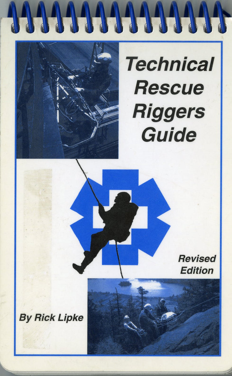 Technical Rescue Riggers Guide – The American Alpine Club Store